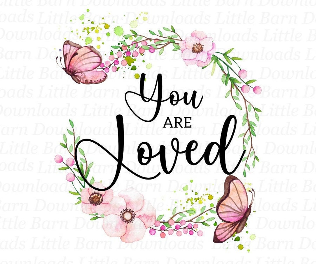 You Are Loved Clipart Loved Sublimation Waterslide Decals - Etsy