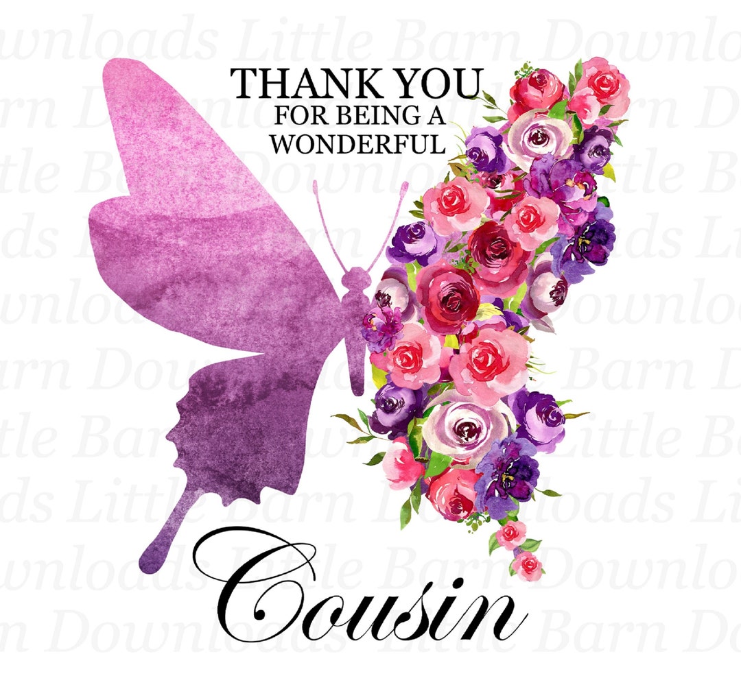 Cousin Clipart, Thank You Cousin PNG, Floral Butterfly, Sublimation ...