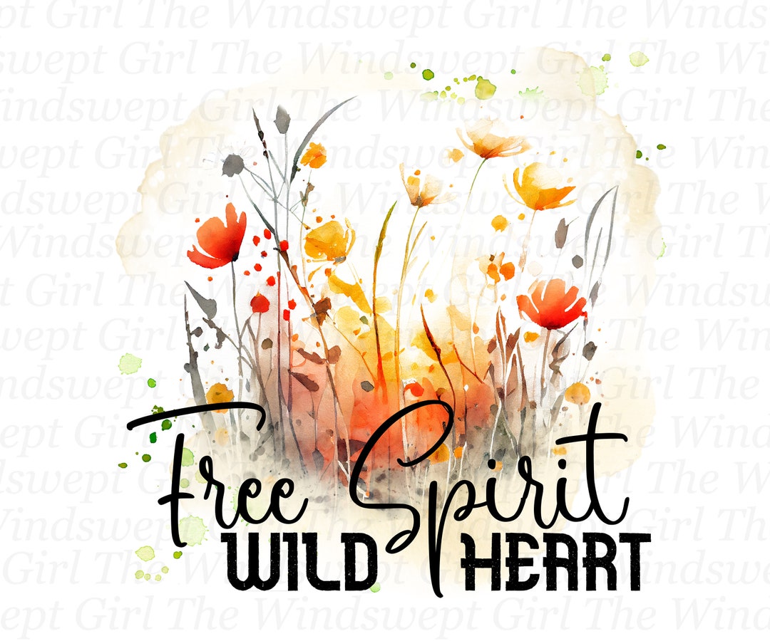 Free Spirit Wild Heart Clipart, Free Spirit PNG, Sublimation Graphics ...