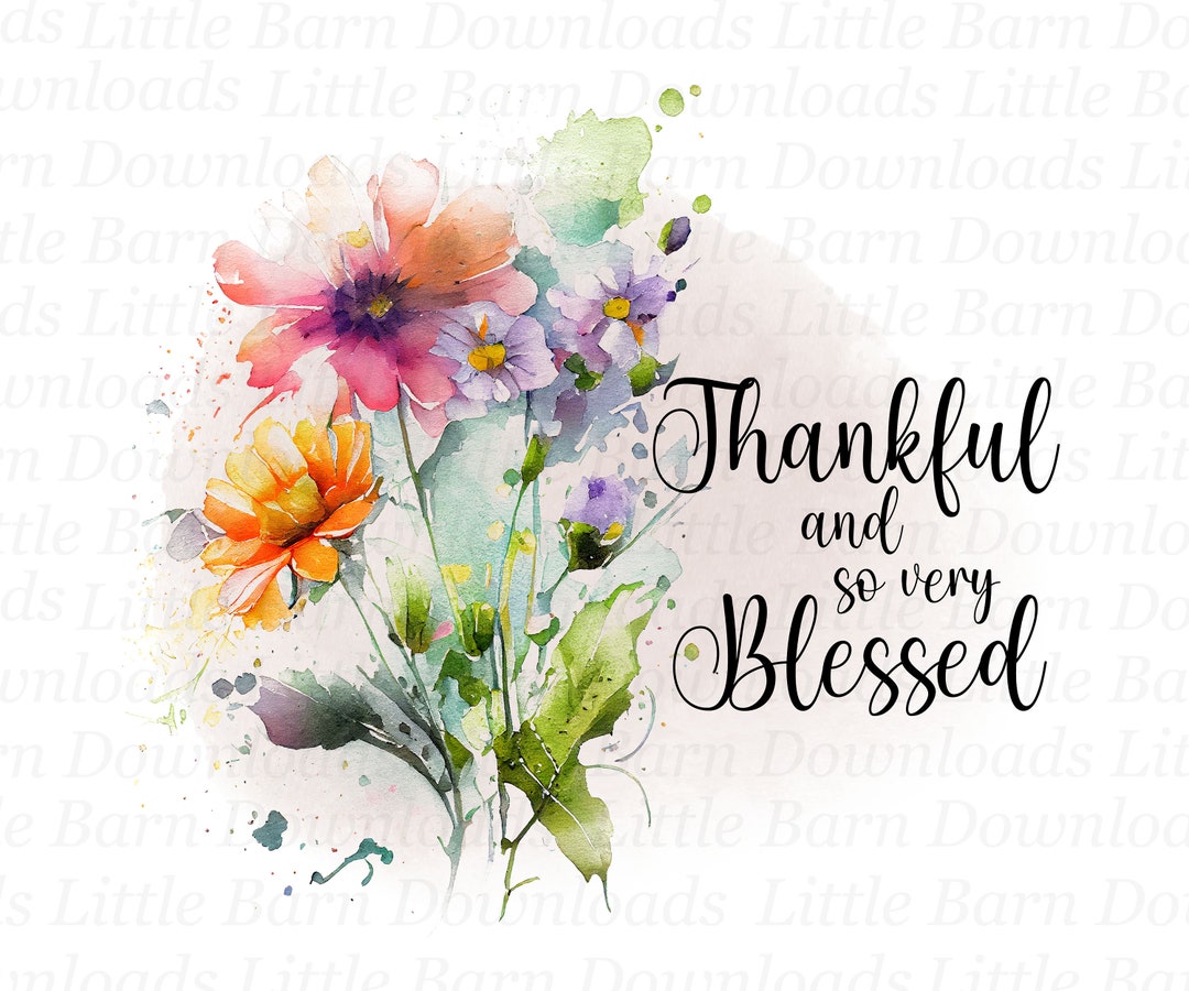 Thankful and Blessed Clipart, Thanksgiving PNG, Floral Thankful Sign ...