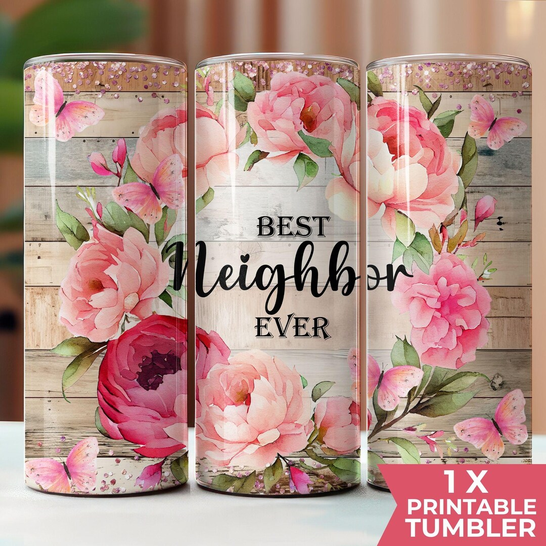 Neighbor Tumbler Sublimation Design – PNG File – Instant Download Gift ...