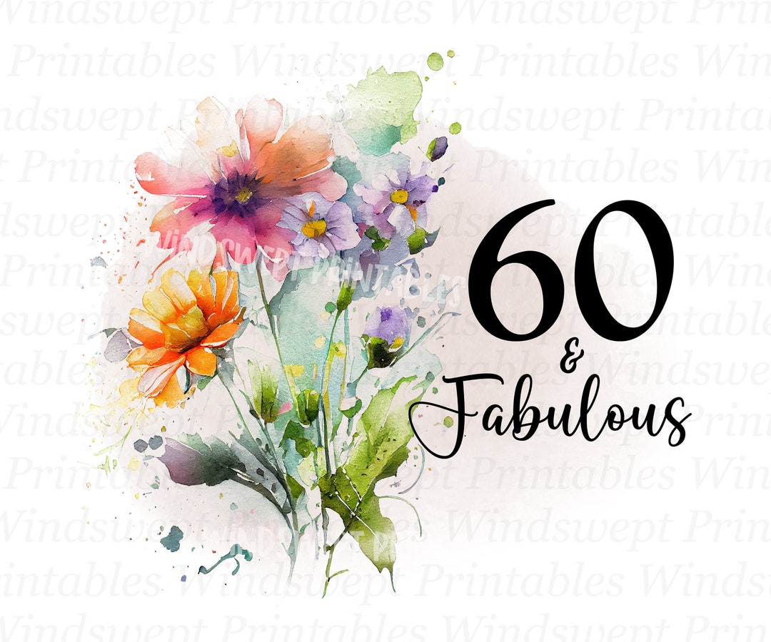 60th Birthday Clipart, 60 and Fabulous Sublimation Transfers, Printable ...