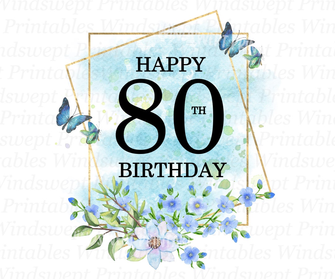 Happy 80th Birthday Png, Eightieth Birthday, 80 and Fabulous, You're 80 ...