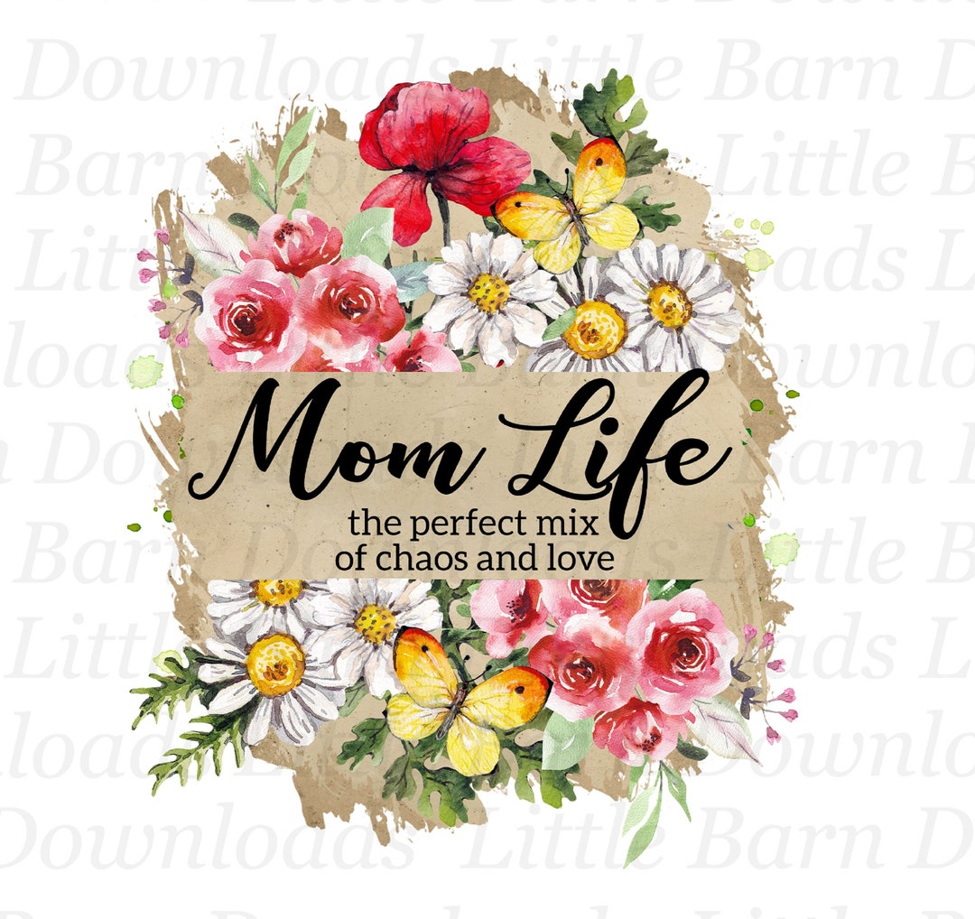 Mom Life Clipart, Momlife Pngs, the Perfect Mix of Chaos and Love ...