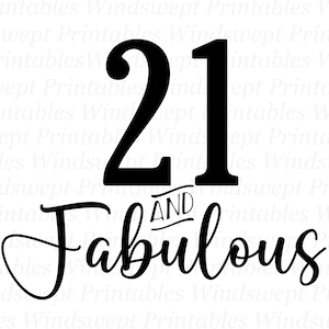 21 and Fabulous PNG, 21st Birthday Clipart, Hello 21, Printable Decals ...