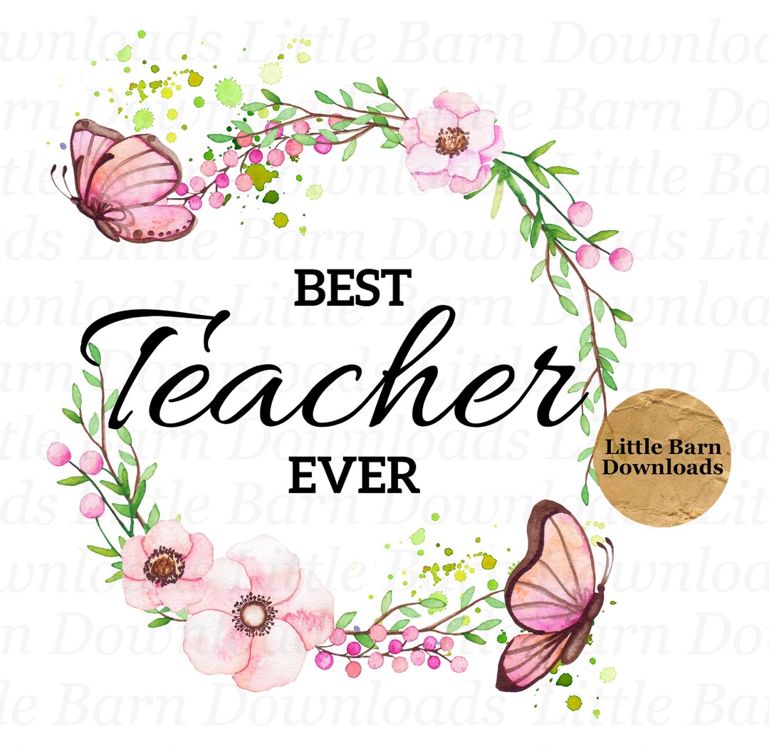 Best Teacher Ever PNG, Teacher Clipart, Teaching Transfer, Back to ...