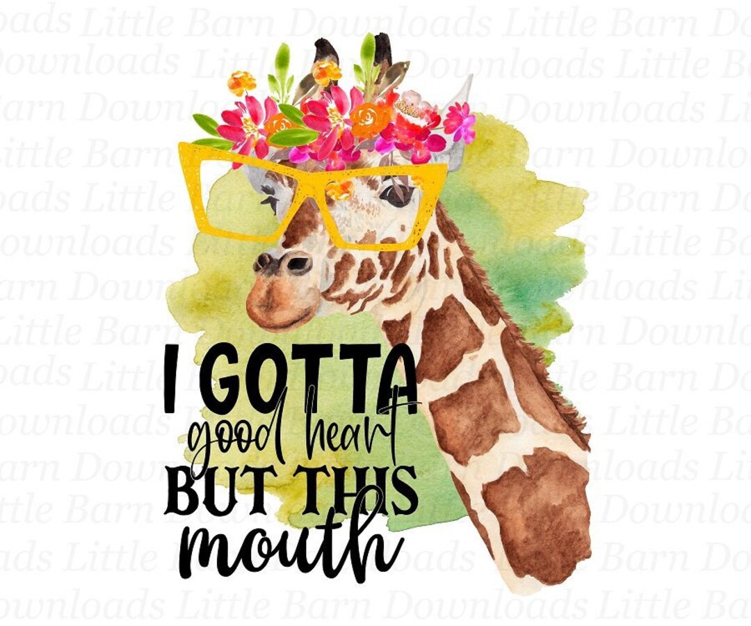 I Gotta Good Heart but This Mouth PNG, Funny Sublimation Designs ...