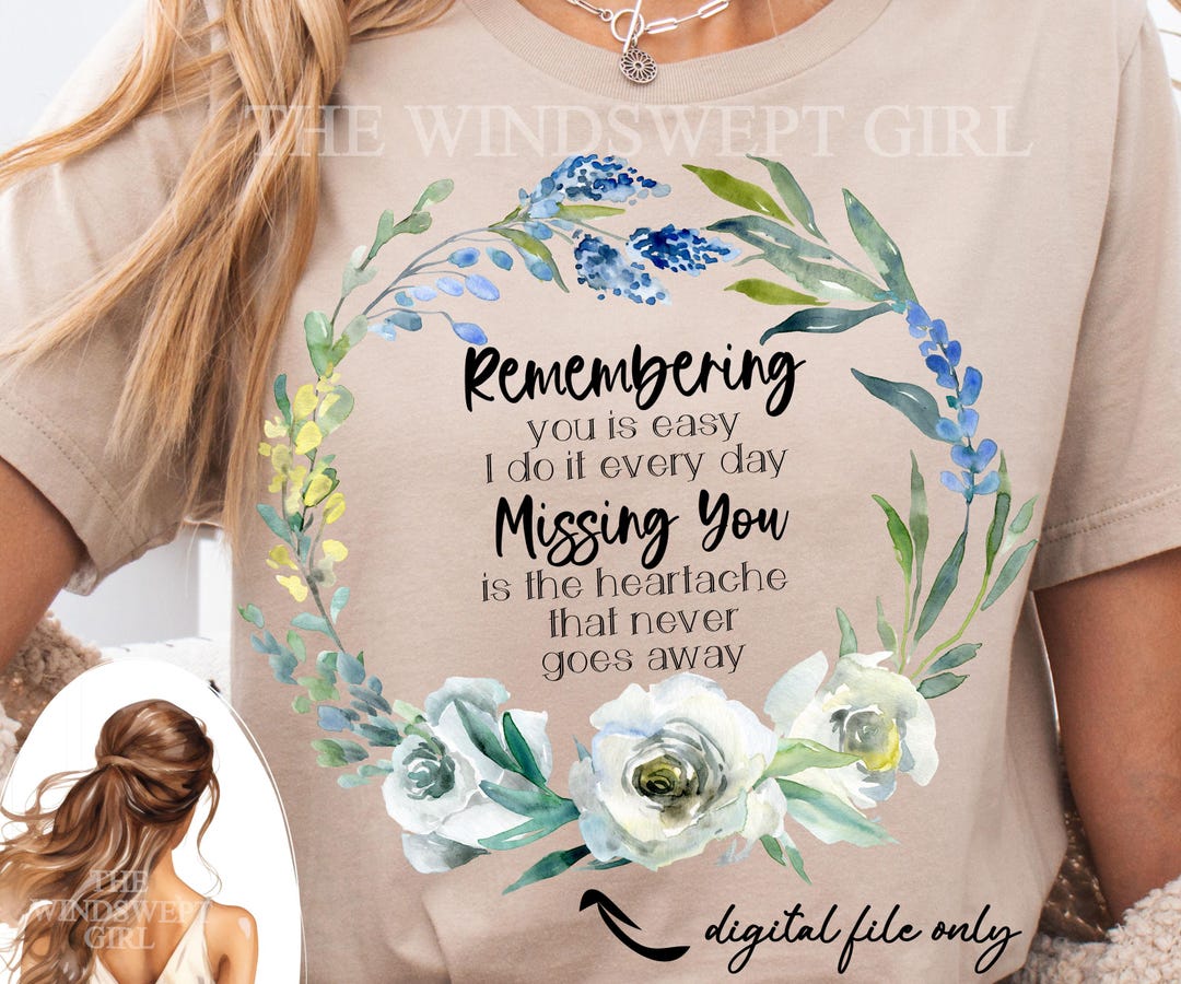 Remembering You is Easy PNG File for Sublimation, Missing You PNG ...