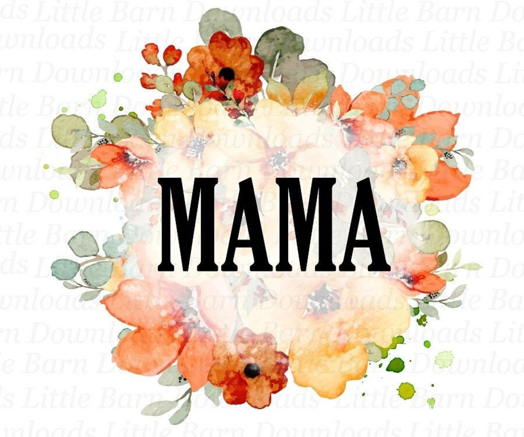 Floral Mama Clipart, Mama Sublimation, Instant Digital Download ...