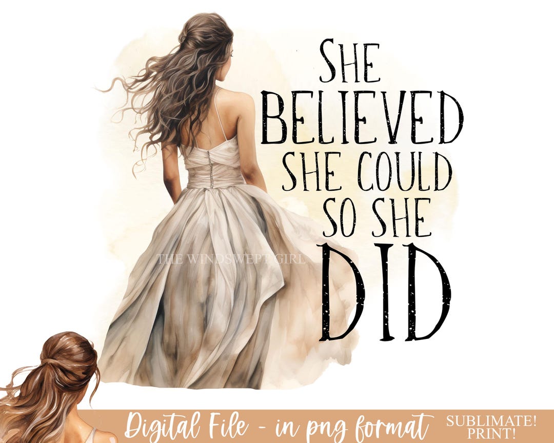 She Believed She Could Clipart in PNG Format for Sublimation, Instant ...