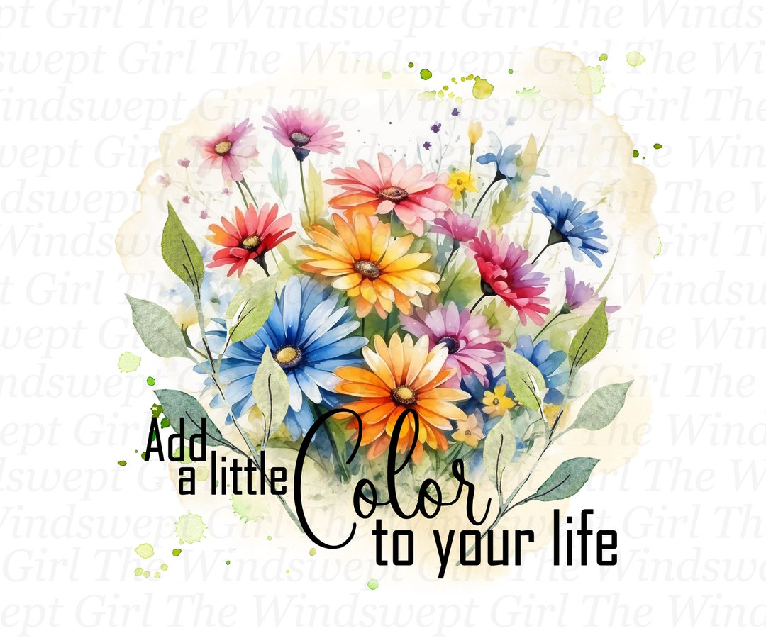 Add A Little Color to Your Life Clipart, Free Spirit PNG, Sublimation ...