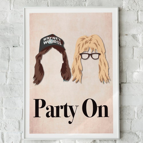 Wayne's World Classic Film Quote Print Party on Wayne - Etsy