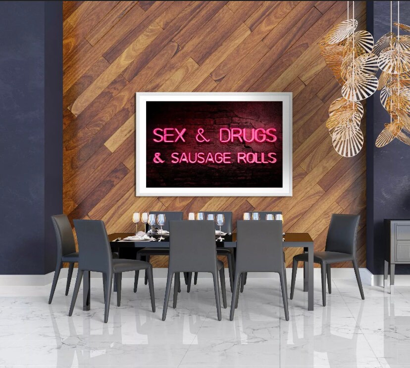 Neon Effect Print Sex And Drugs And Sausage Rolls Wall Art Etsy Uk
