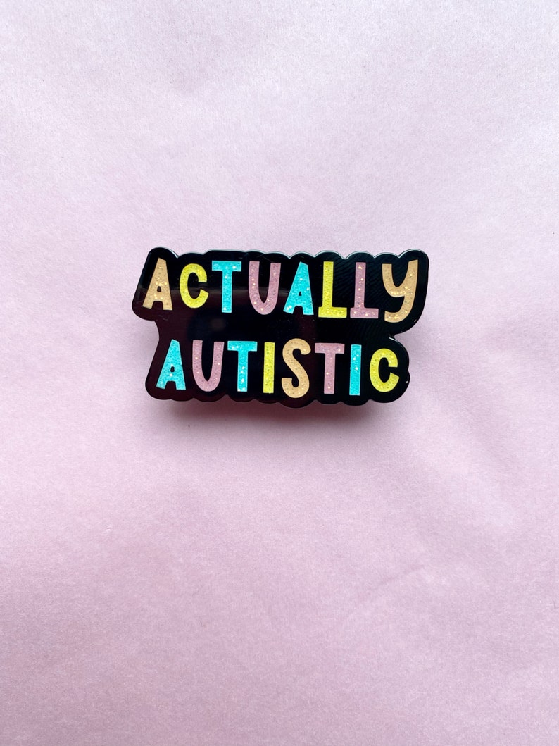 Actually Autistic Enamel Pin Autism Acceptance Badge - Etsy
