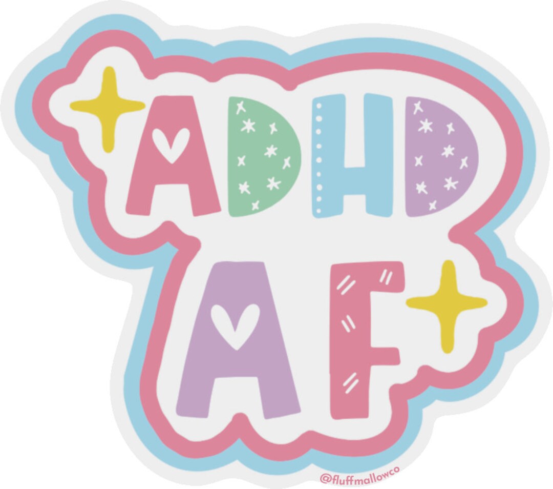 ADHD Af Awareness Sticker, Funny Neurodivergent Vinyl Decal, Adhd Pride ...