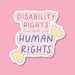 Disability Rights Are Human Rights Vinyl Sticker, Activist Disability ...
