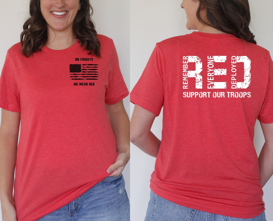 RED Friday Shirt, Remember Everyone Deployed Tshirt, on Friday We Wear ...