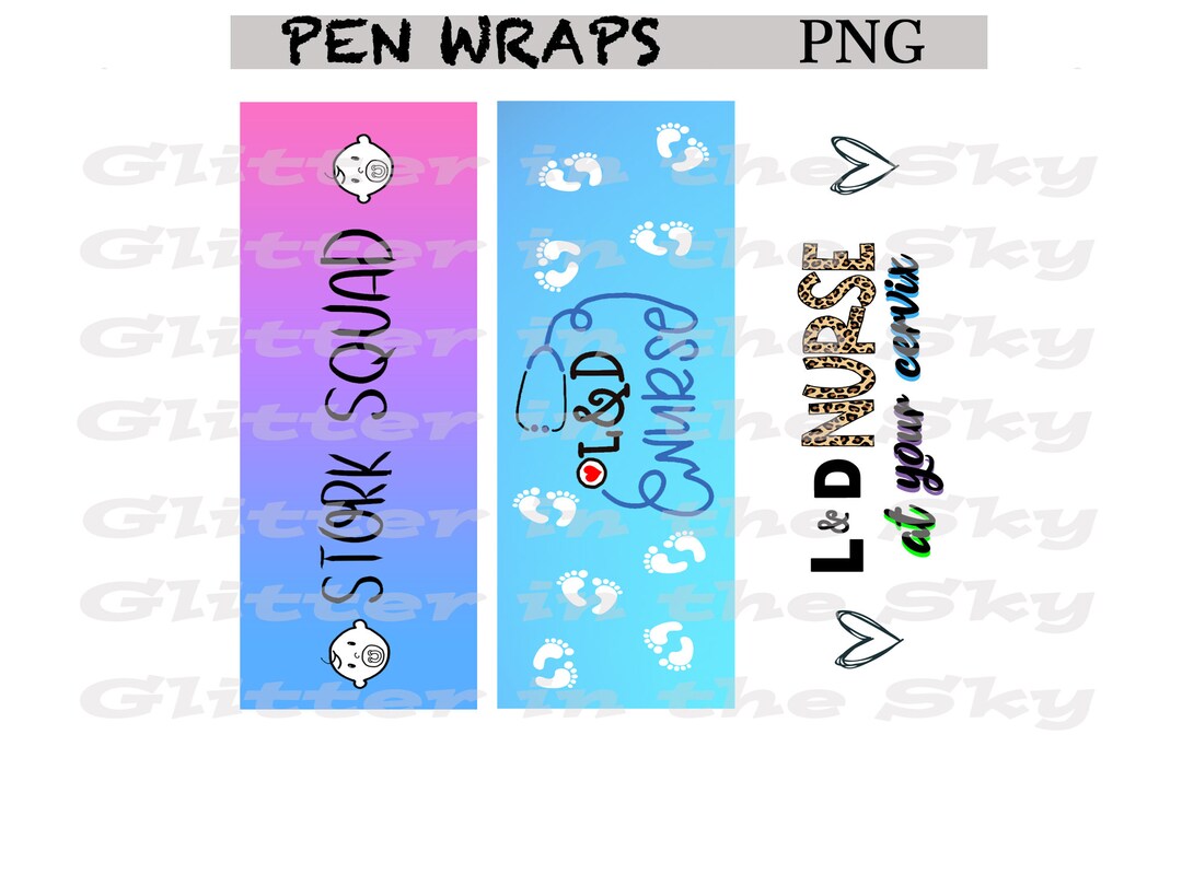 Labor and Nurse Pen Wraps, Nurse Pen Wraps, Inkjoy Glitter Pen ...
