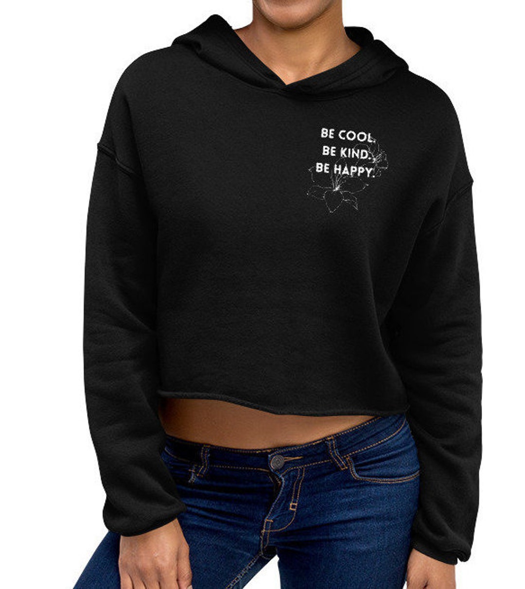 Be Cool Be Kind Be Happy Crop Top Hoodie Crop Top Cute - Etsy