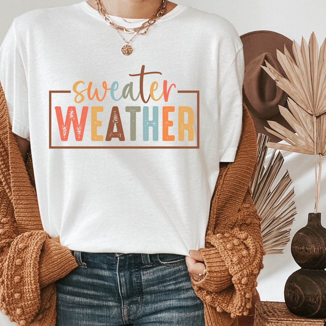 Sweater Weather Shirt Cute Fall Shirts Thanksgiving Shirts Fall Teacher ...