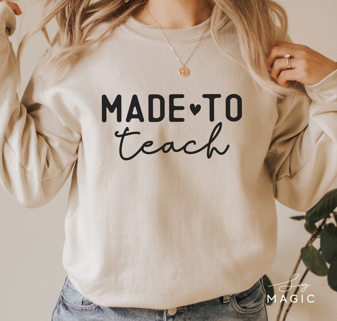 Made to Teach SVG, Teacher Shirt Svg, Teacher Life Svg, Teacher ...