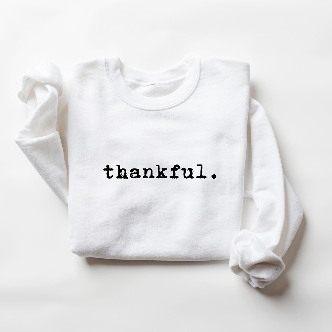 Thankful Sweatshirt, Thankful Shirt, Womens Thanksgiving Sweatshirt ...
