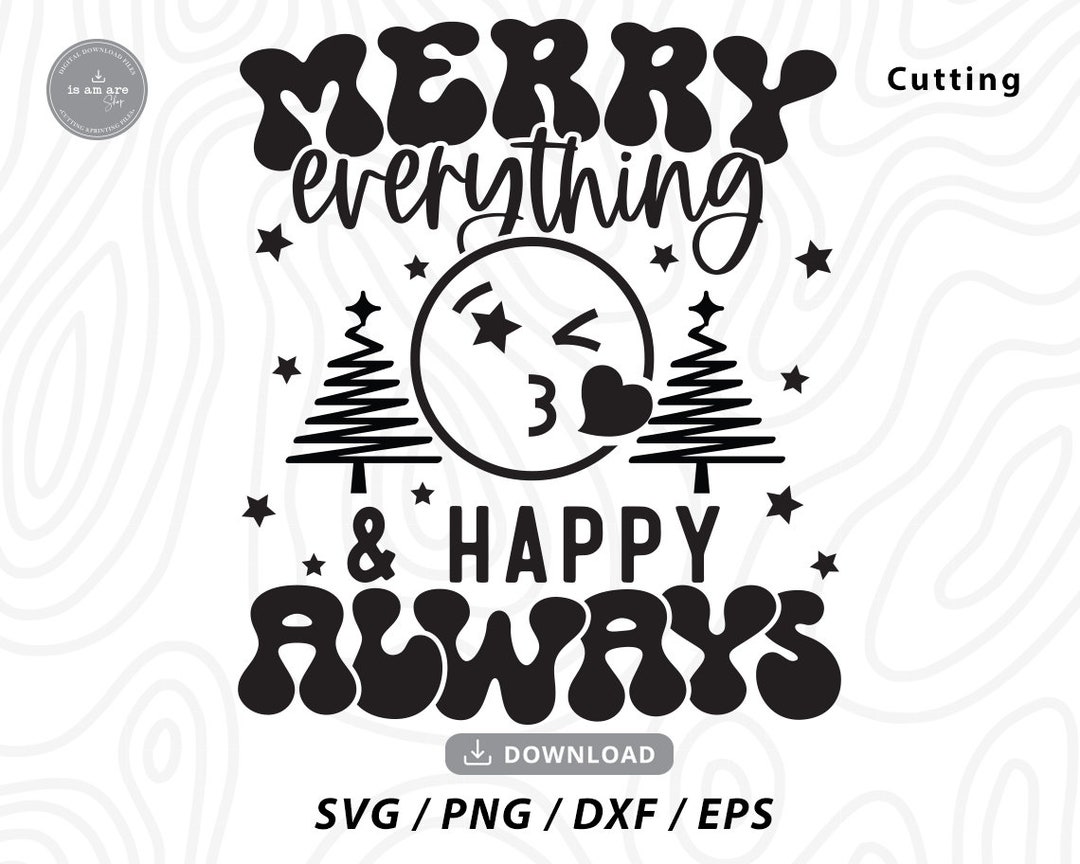 Merry Everything SVG, Merry Everything and Happy Always Svg,christmas ...