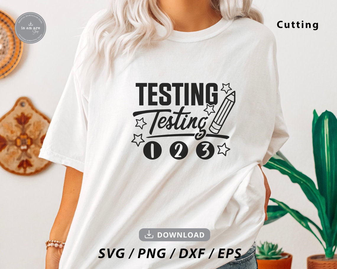 Test Day Svgtesting Testing 123 Svgteacher Svgteacher Shirt - Etsy