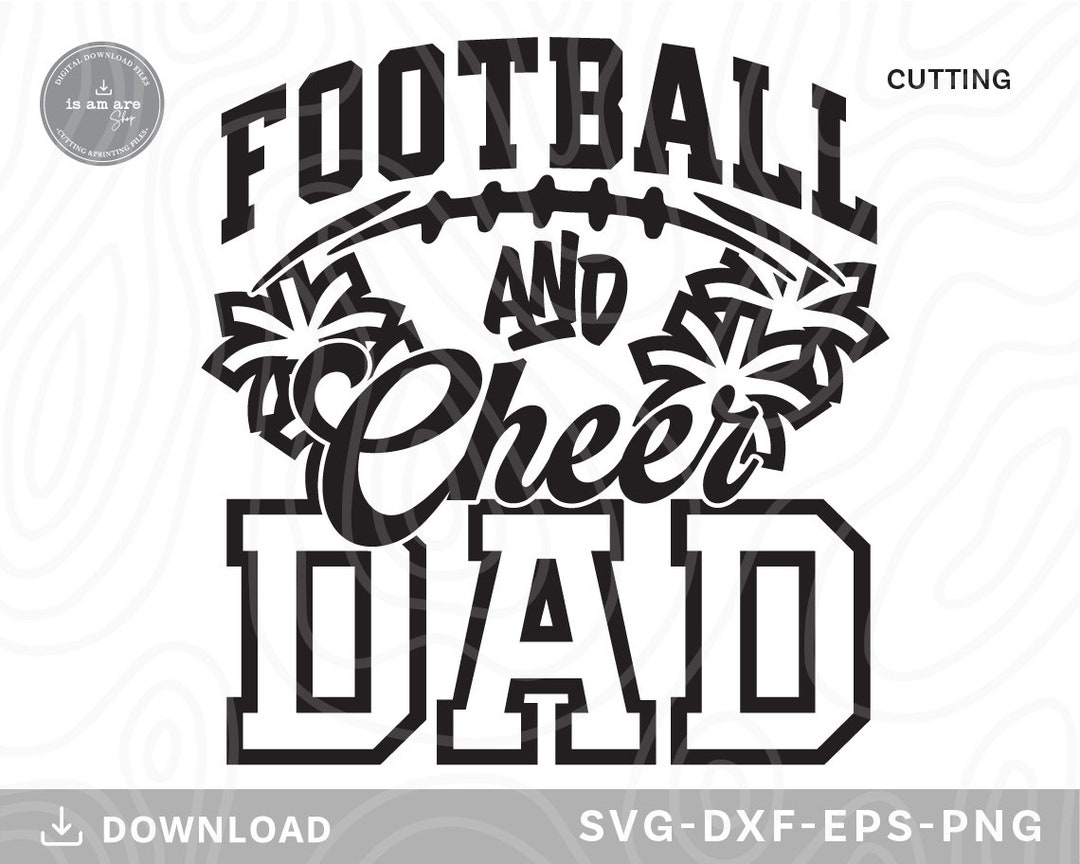 Football and Cheer Dad Svg,cheer Dad Svg,football Dad Svg,cheerleader ...
