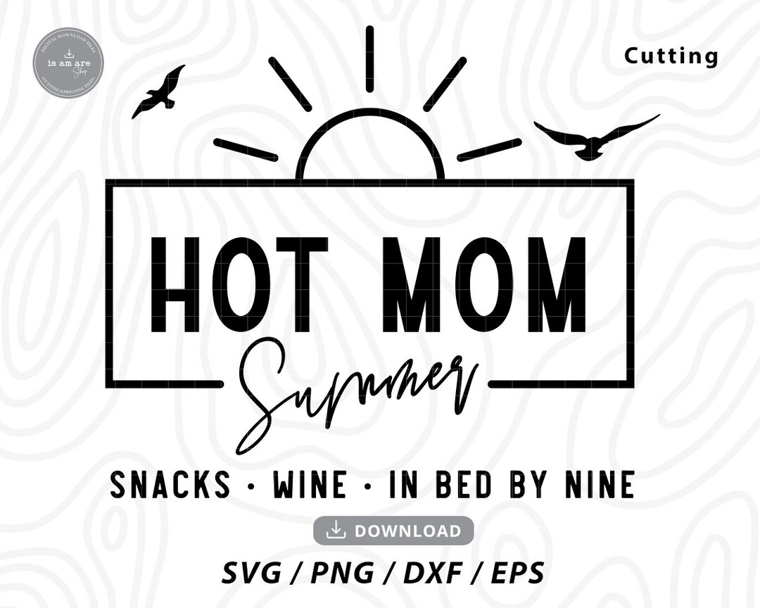 Hot Mom Summer Svg,summertime Svg,summer Svg,vacation Svg,beach Svg,hot ...