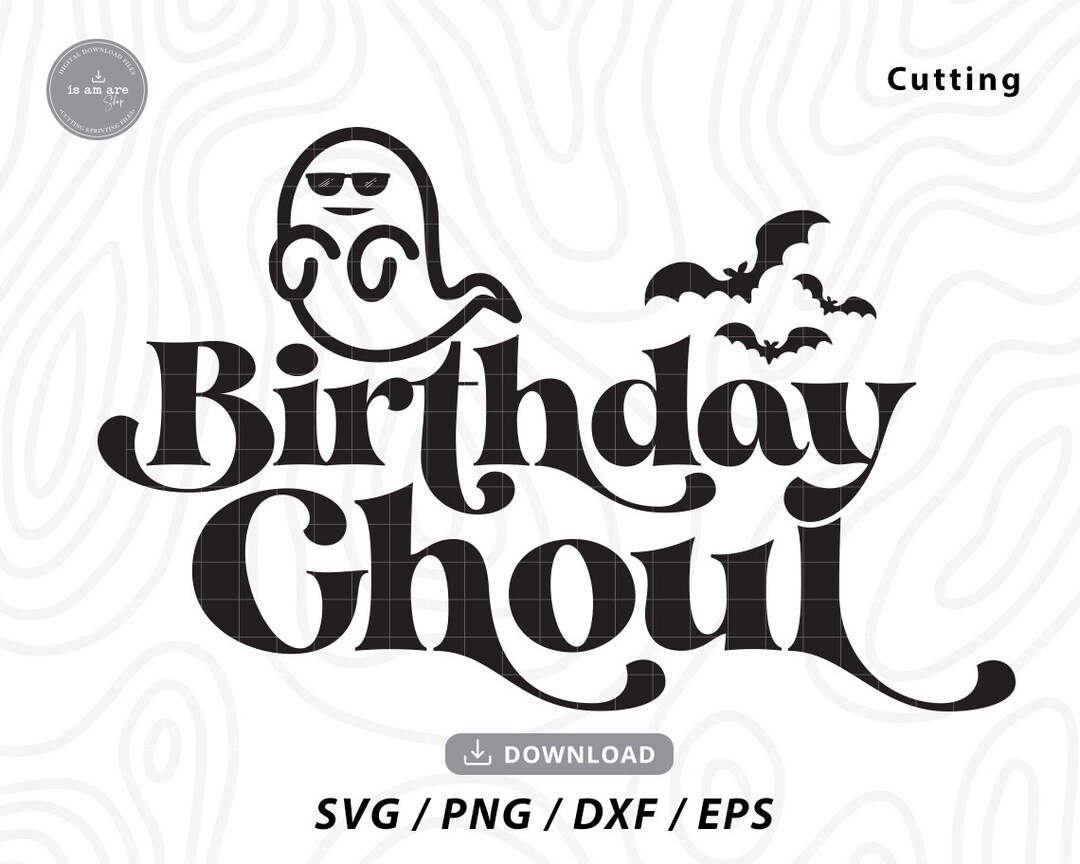 Birthday Ghoul SVG: Funny Halloween Ghost Shirt Design (digital ...