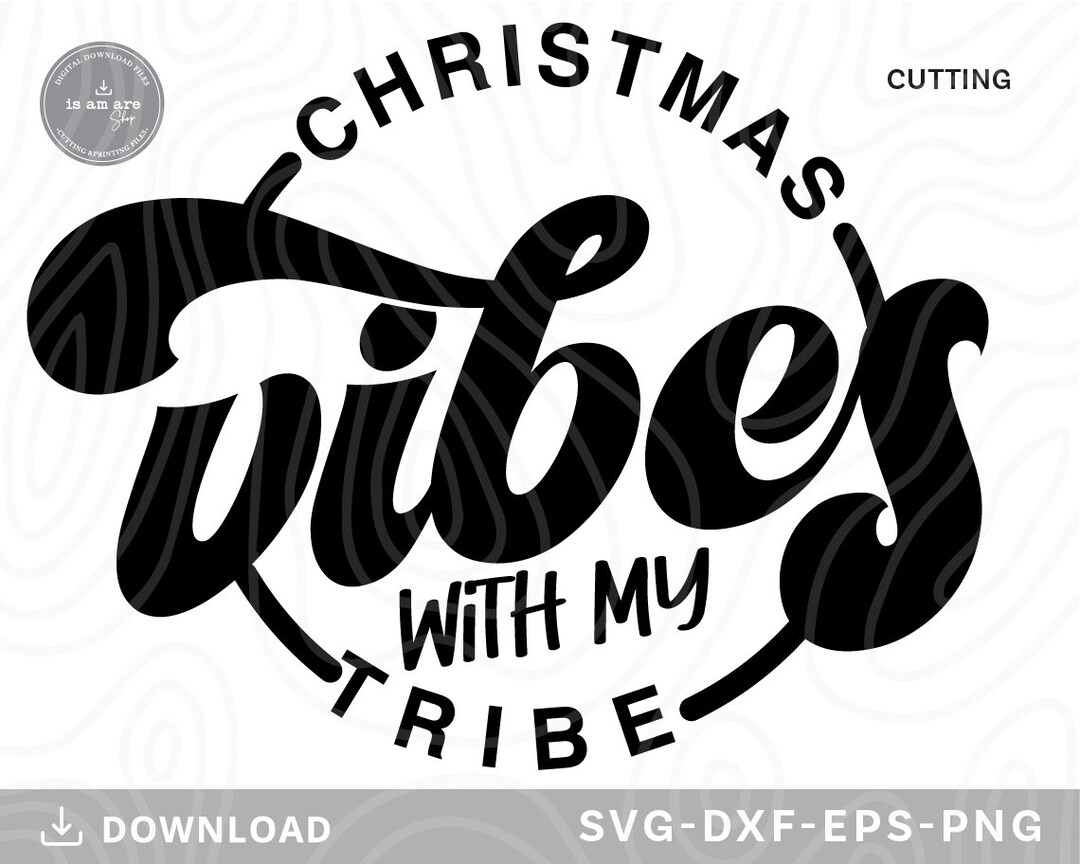 Christmas With My Tribe SVG: Holiday Vibes Design (digital Download) - Etsy