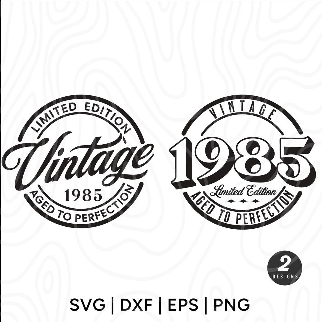 1985 Birthday Svg,40th Birthday Svg,birthday Svg,1985 Svg,limited Edition Svg,birthday Shirt Svg ...