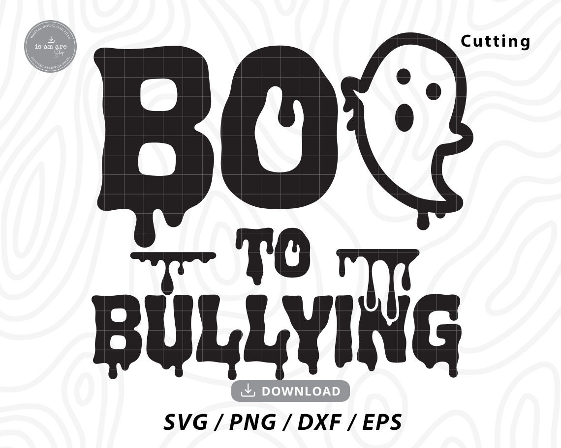 Boo to Bullying Svg Bullying Halloween Svg Ghost Halloween - Etsy