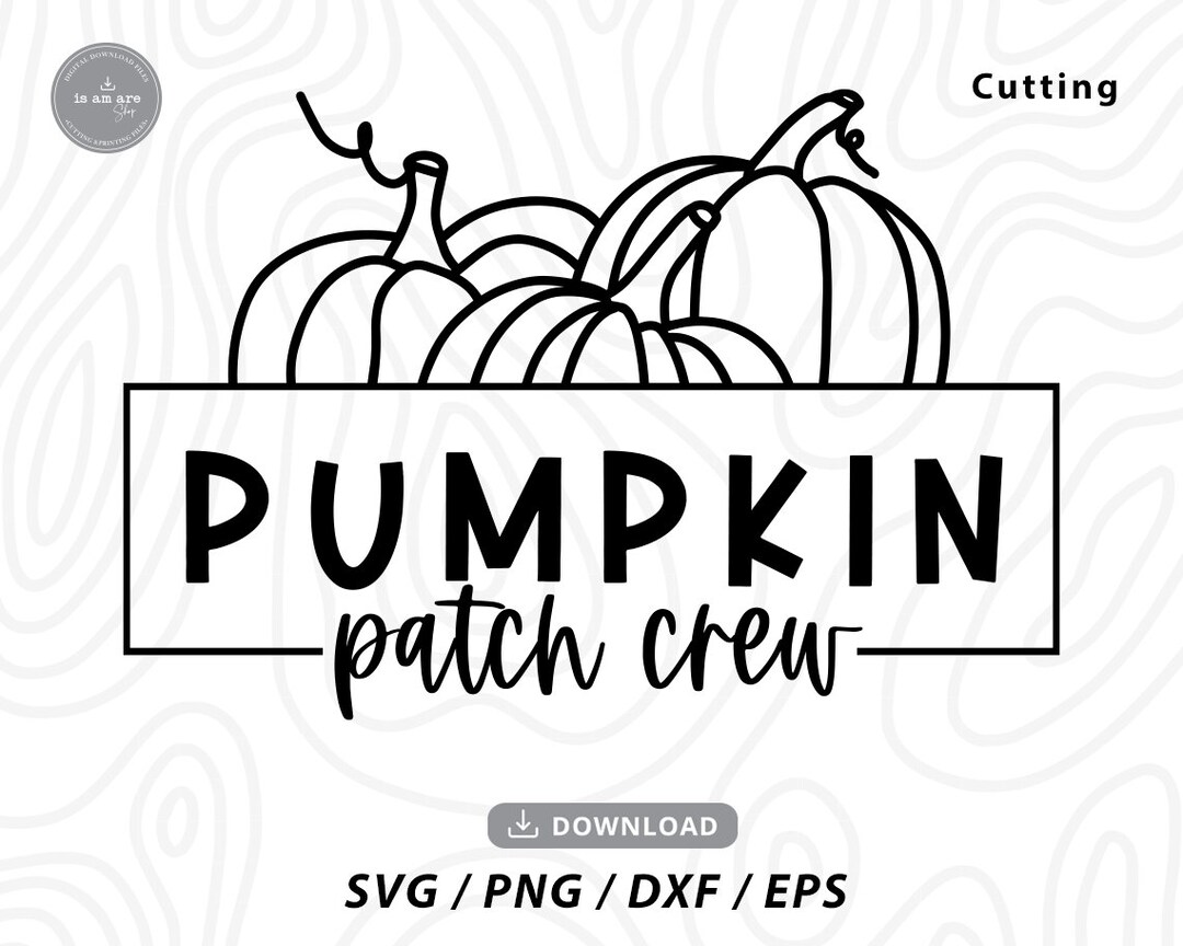 Pumpkin Patch Crew Halloween SVG: Cricut & Silhouette Cut File (digital ...