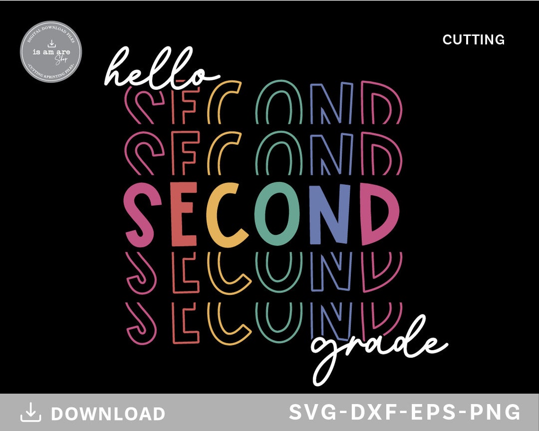 Hello Second Grade SVG, 2nd Grade Svg,back to School Svg,second Grade ...