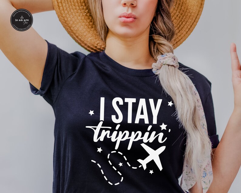 I Stay Trippin Svgtravel Svg Vacation Svg Vacation Shirt - Etsy