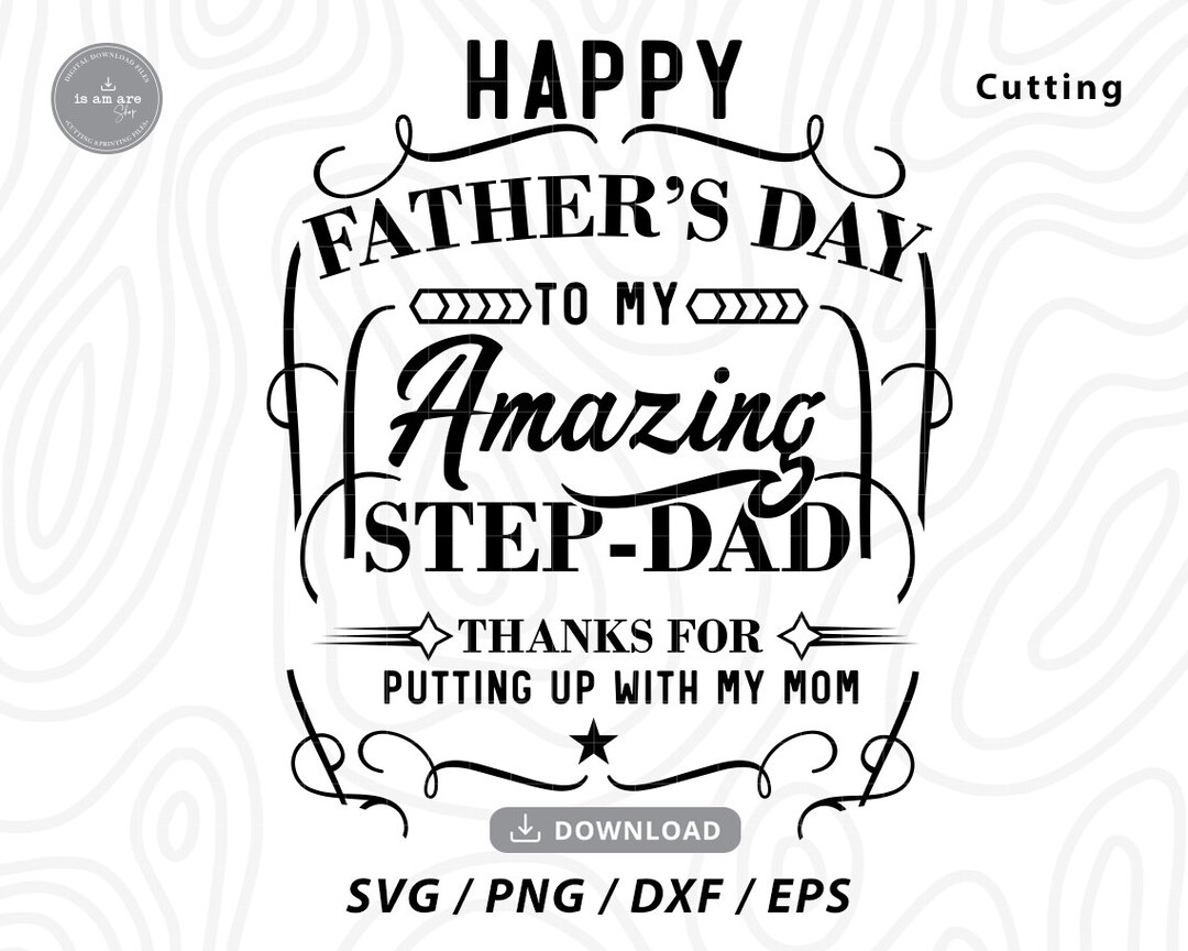 Step Dad Svg,happy Father's Day to My Amazing Step-dad Svg,fathers Day ...