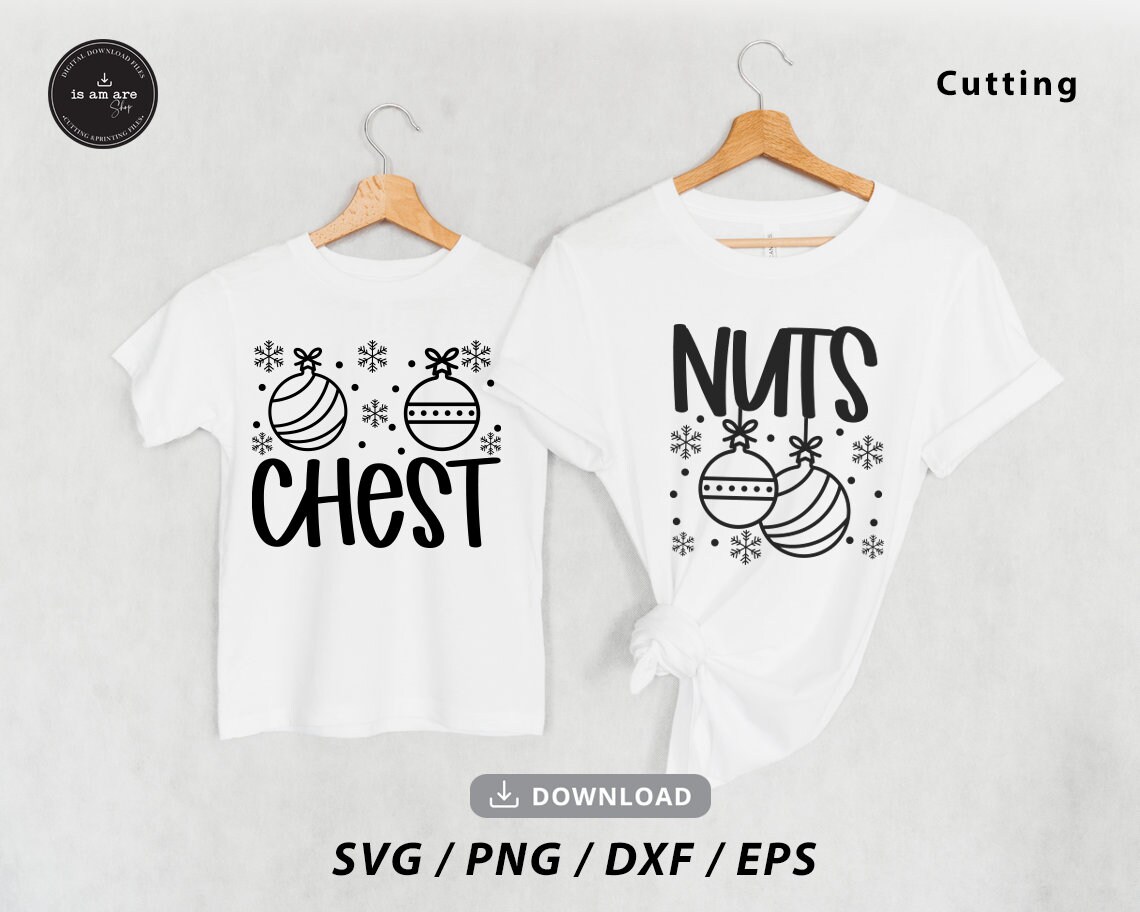 Funny Chest Nuts Christmas SVG, Couple Shirts, Family Design (digital ...