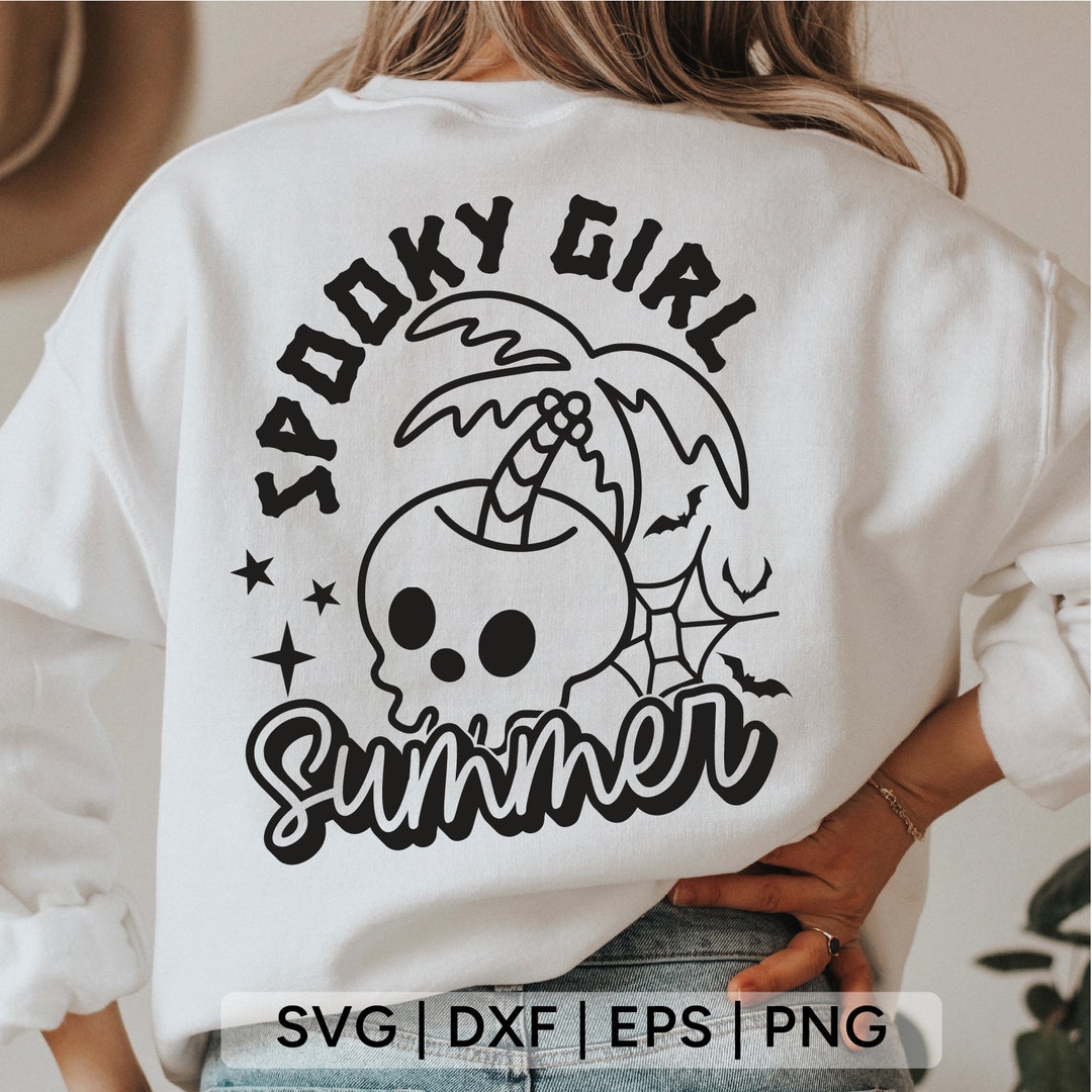 Spooky Girl Summer Svg,halloween Summer,summer Svg, Summer Shirt, Stay ...