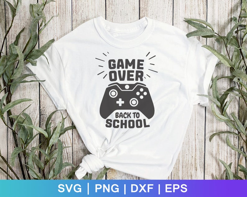 Game Over Back to School Svg Back to School Svgfirst Day of | Etsy