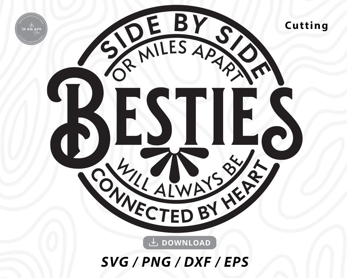 Besties Svgside by Side or Miles Apart Besties Will Always Be - Etsy