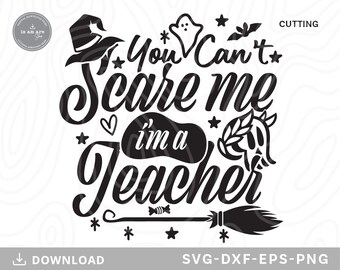 You Can't Scare Me Svg Png, I Work in A Preschool Svg, Funny Halloween ...