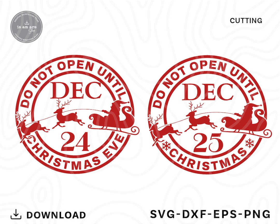 Do Not Open Until Christmas Svg, Do Not Open Until Christmas Eve Tag ...