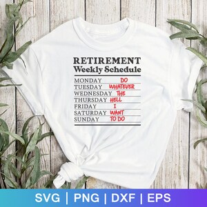 Funny Retirement Weekly Schedule SVG: Gag Gift for Retiree (digital ...