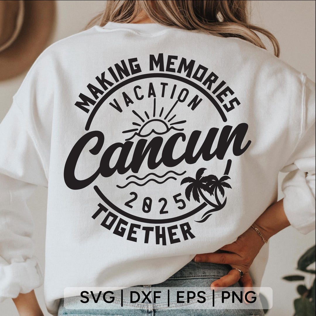 Cancun Vacation 2025 SVG: Family Trip Design (digital Download) - Etsy