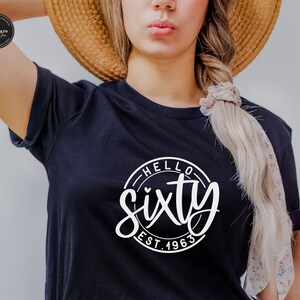 Hello Sixty Svg60th Birthday Svgbirthday Shirt Svghappy - Etsy