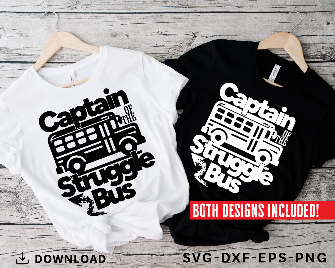 Captain of the Struggle Bus SVG PNG: Sarcastic Cricut File (digital ...