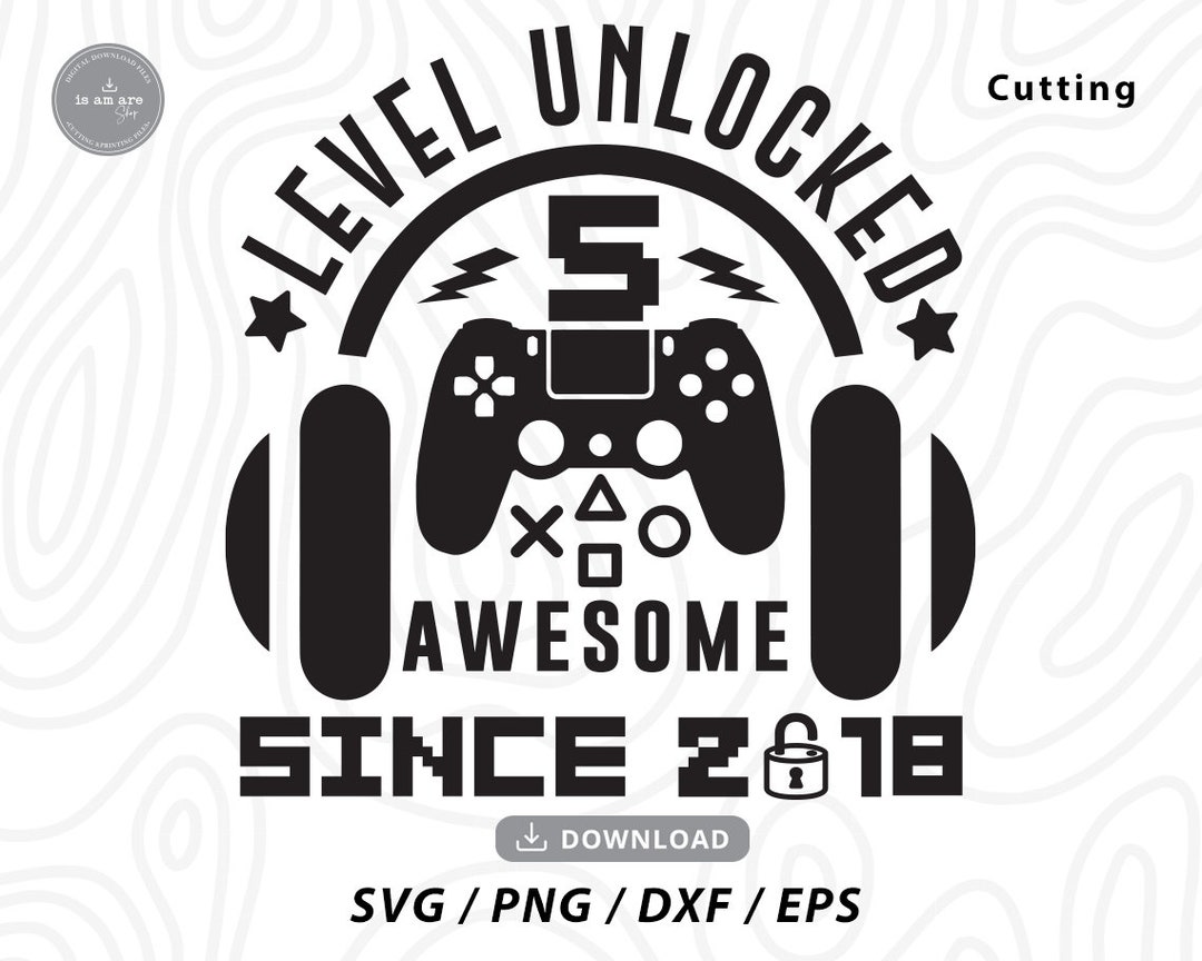 Level 5 Unlocked Svg,5th Birthday Svg,birthday Boy Svg,level up Svg ...