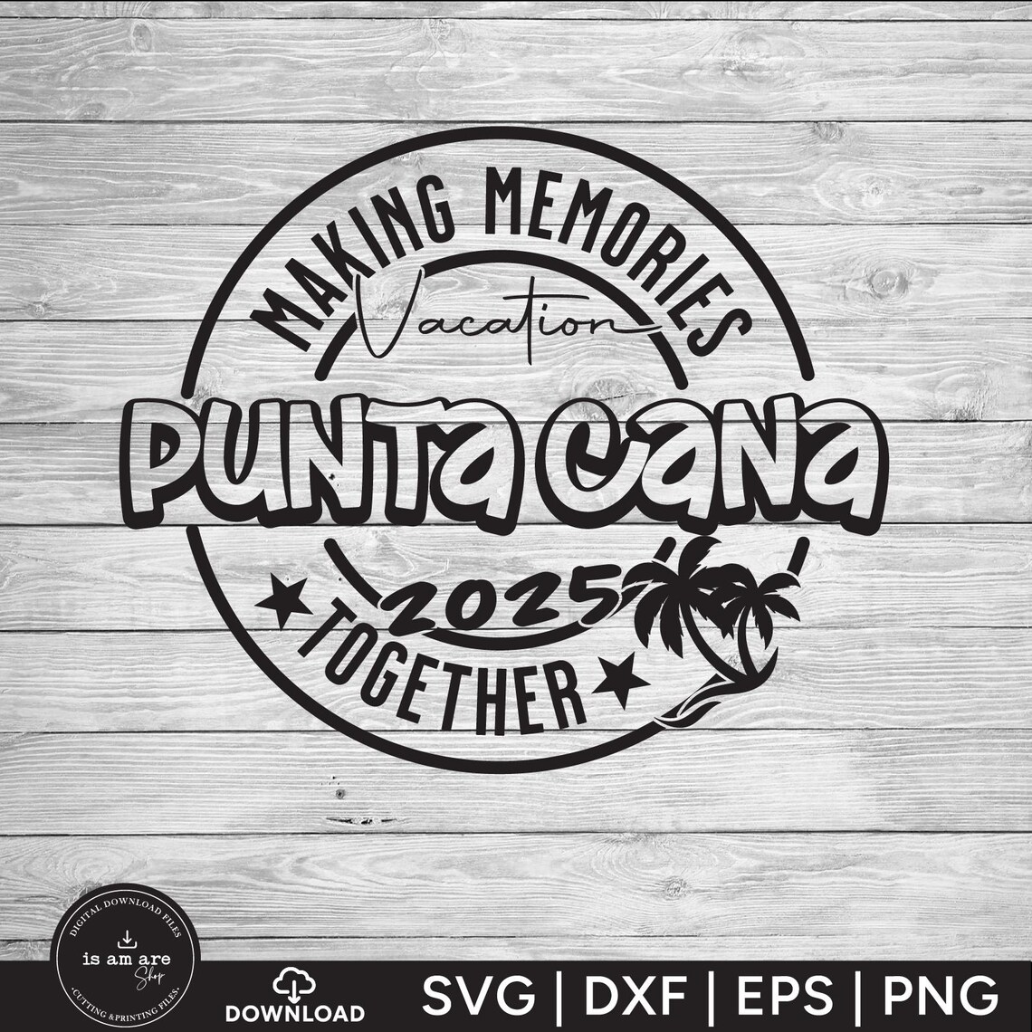 Punta Cana Vacation 2025 SVG: Family Trip Design (digital Download) - Etsy